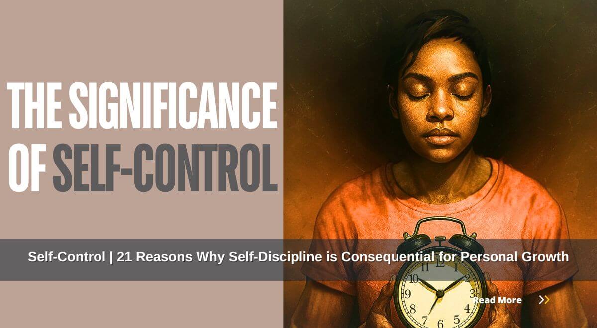 The Significance Of Self-Control | 21 Reasons Why Self-Discipline Is ...